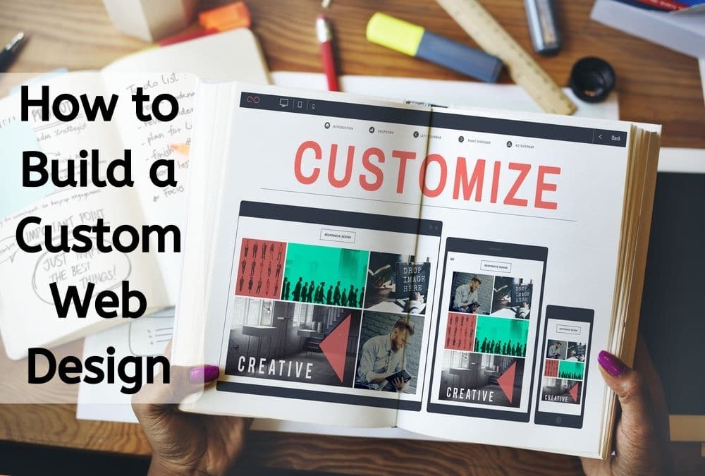 How to Build a Custom Web Design | Web Buds How to Build a Custom Web Design | Web Buds