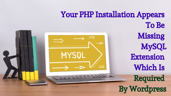 Your Php Installation Appears To Be Missing Mysql Extension